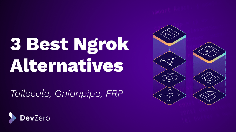 3 Best Ngrok Alternatives: A Buyer’s Guide